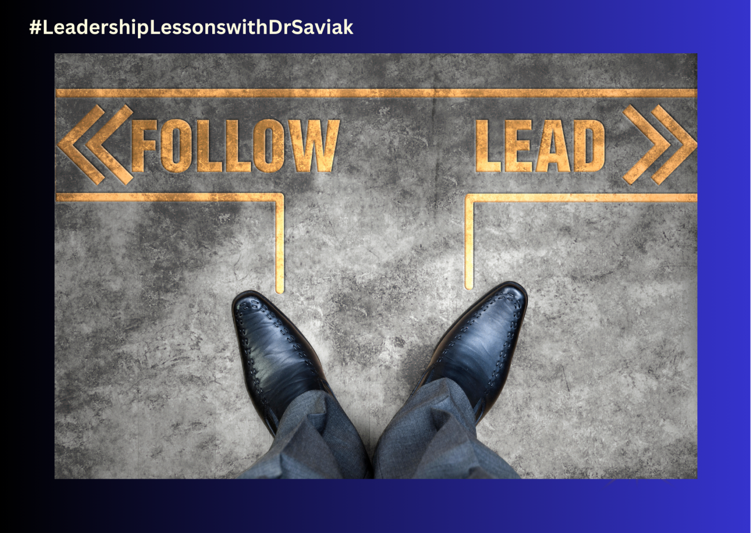 Leadership Lessons with Dr. Saviak ... A Leader People Want to Follow ...