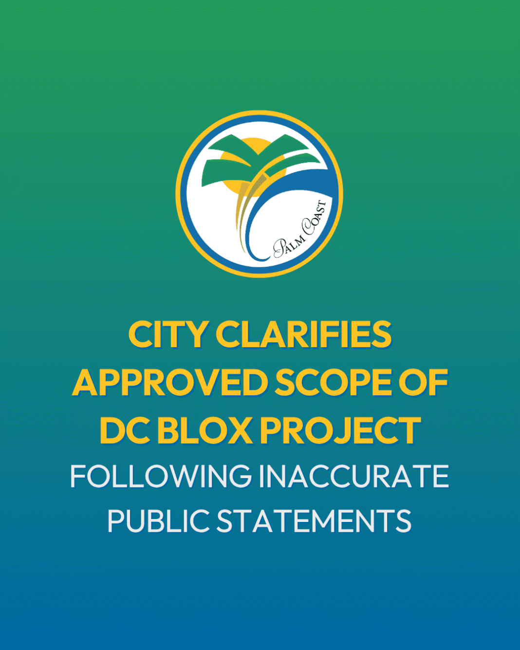 City of Palm Coast Clarifies Approved Scope of DC Blox Project ...